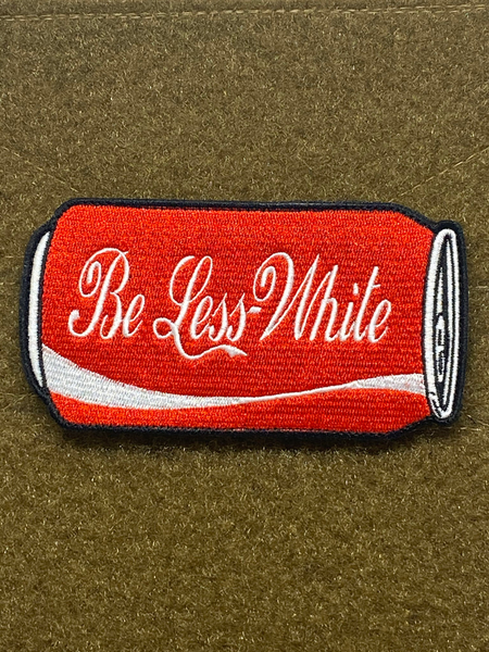 Tactical Outfitters “BE LESS WHITE” Morale Patch – Niagara Quartermaster