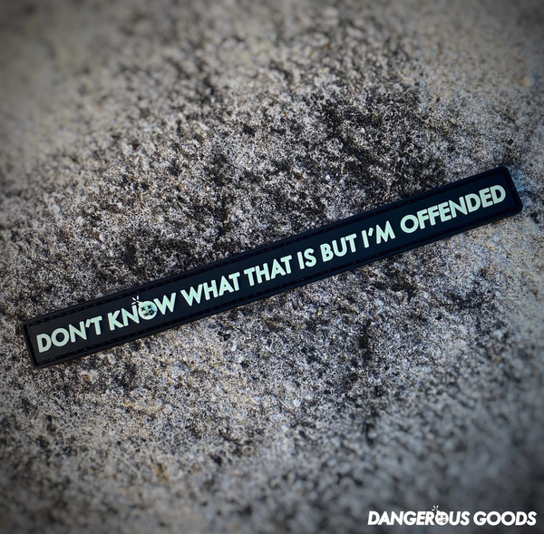 Dangerous Goods™️ I’M OFFENDED Glow-In-The-Dark PVC Morale Patch ...