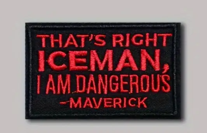 ACM That's Right Iceman, I Am Dangerous Patch – Niagara Quartermaster
